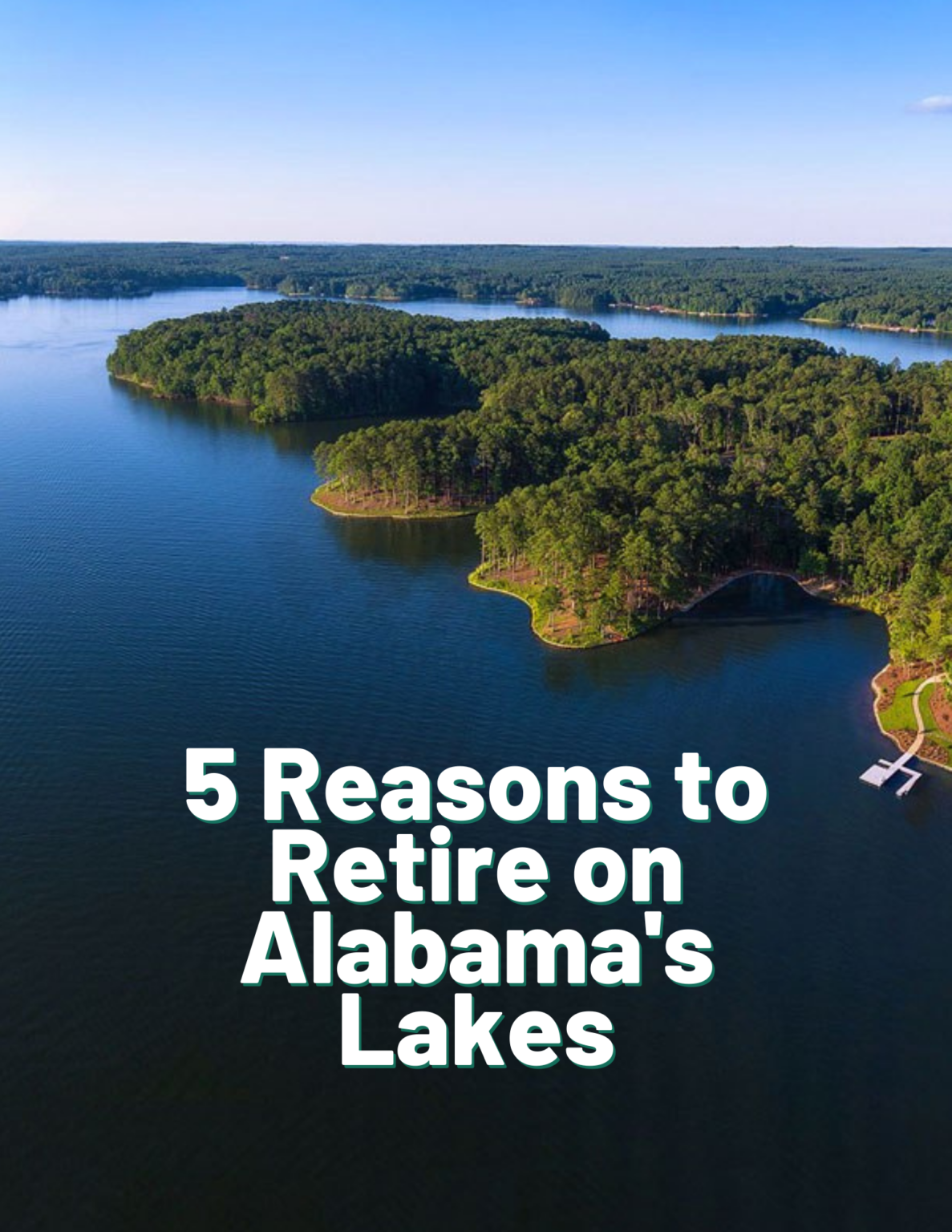 5 Reasons to Retire on Alabama's Lakes - Lakefront Living Realty - Alabama